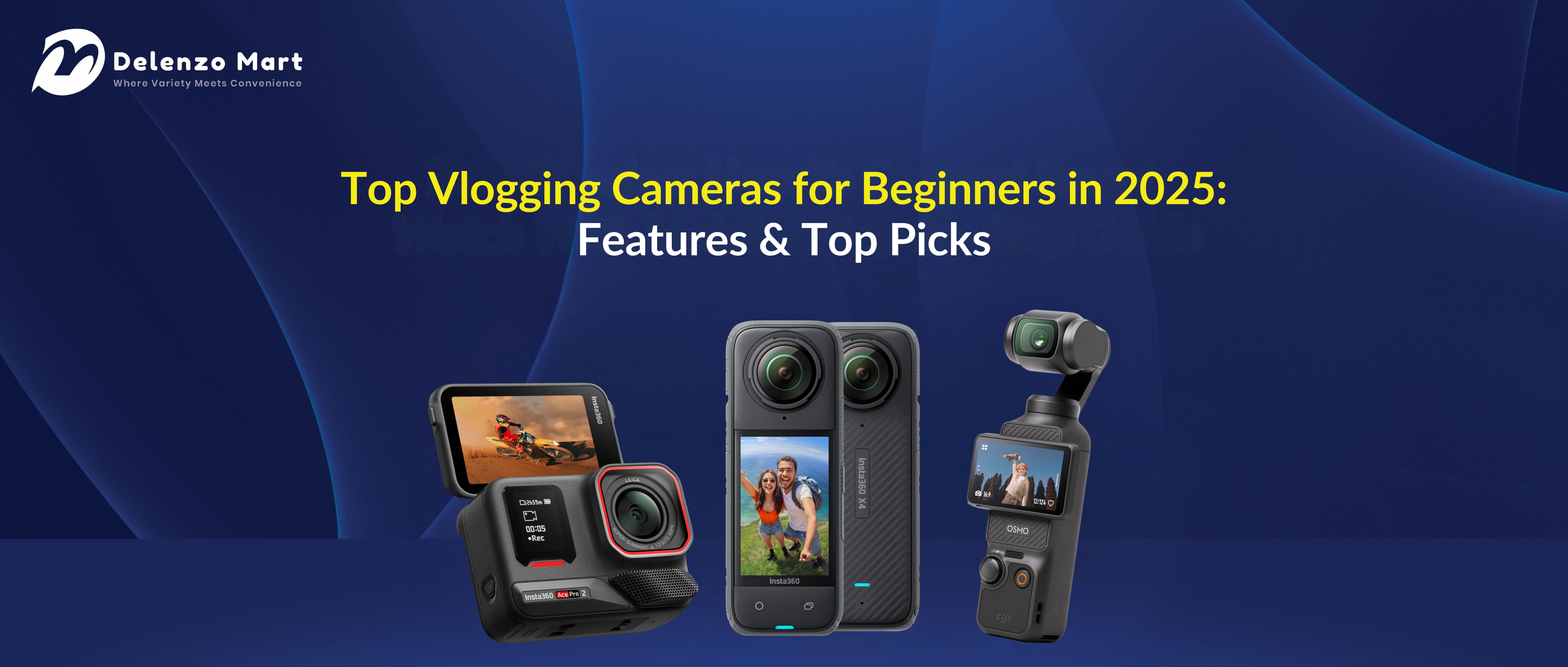 Best Vlogging Cameras for Beginners 2025 | Top Picks & Guide – DelenzoMart