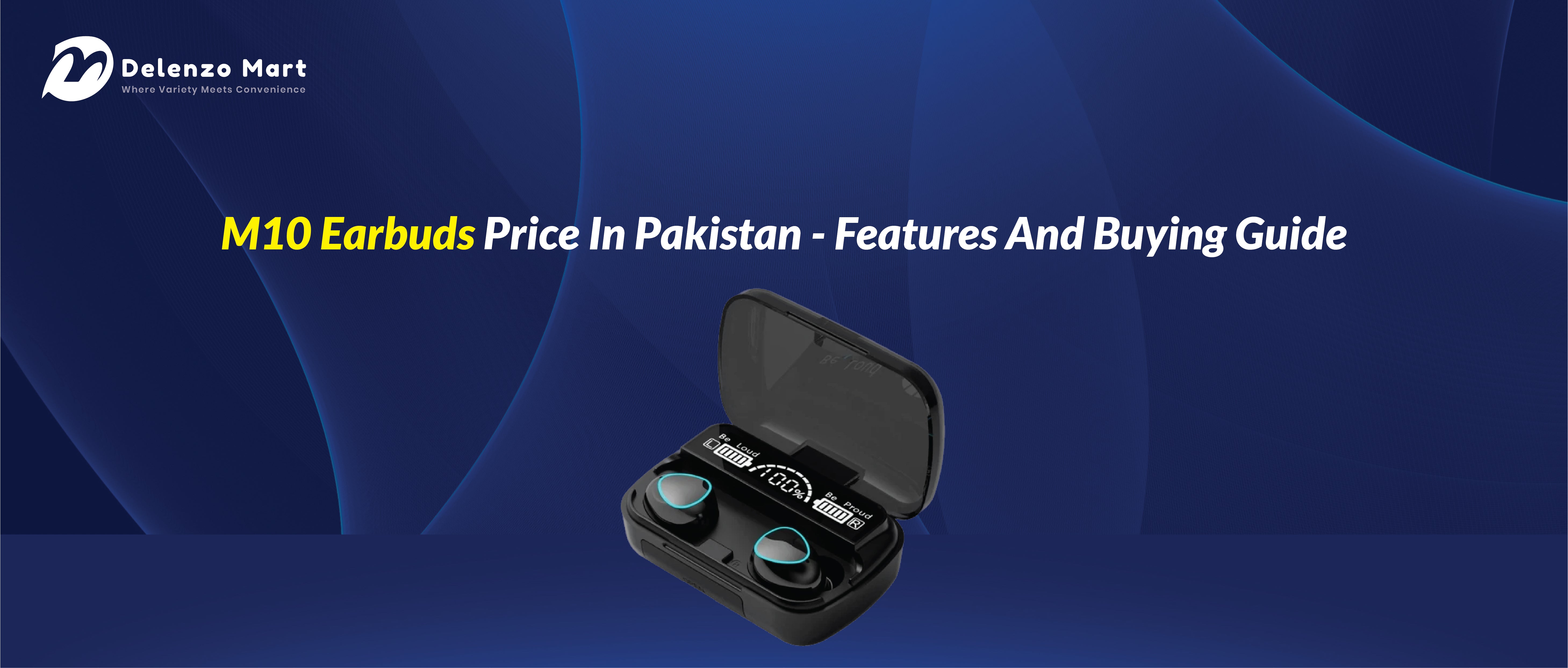 M10 Earbuds Price In Pakistan - Features And Buying Guide – DelenzoMart